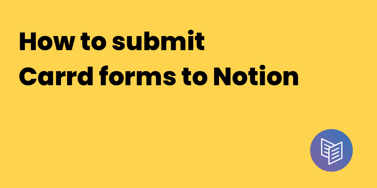 How to submit Carrd forms to Notion
